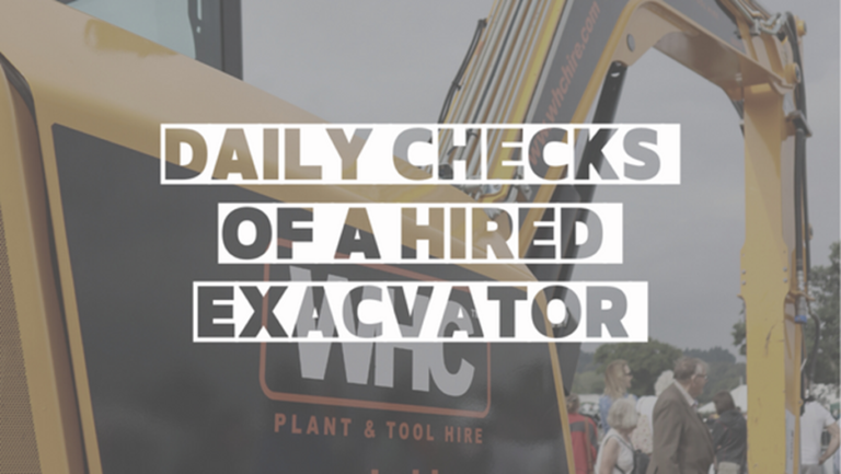 Daily Checks For A Hired Excavator | WHC Hire Services